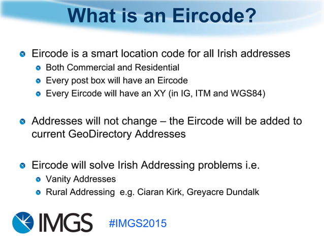 IMGS 2015 - Using eircode with imgs solutions - ciaran kirk | PPT