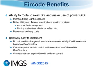 IMGS 2015 - Using eircode with imgs solutions - ciaran kirk | PPT