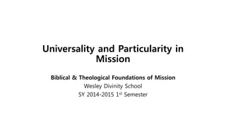 6. particularity and universality in mission | PPT