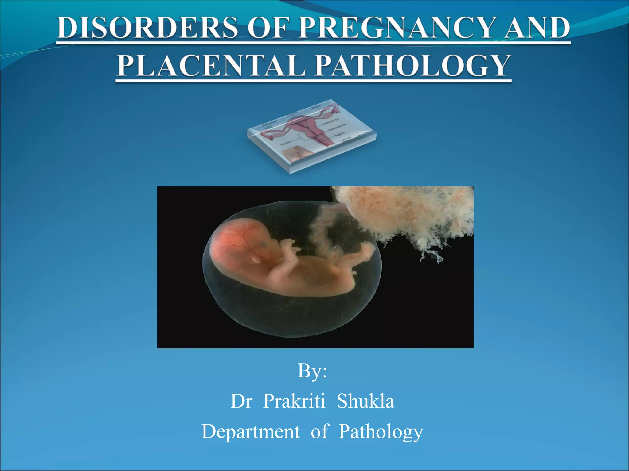 Disorders of pregnancy and placental pathology | PPT