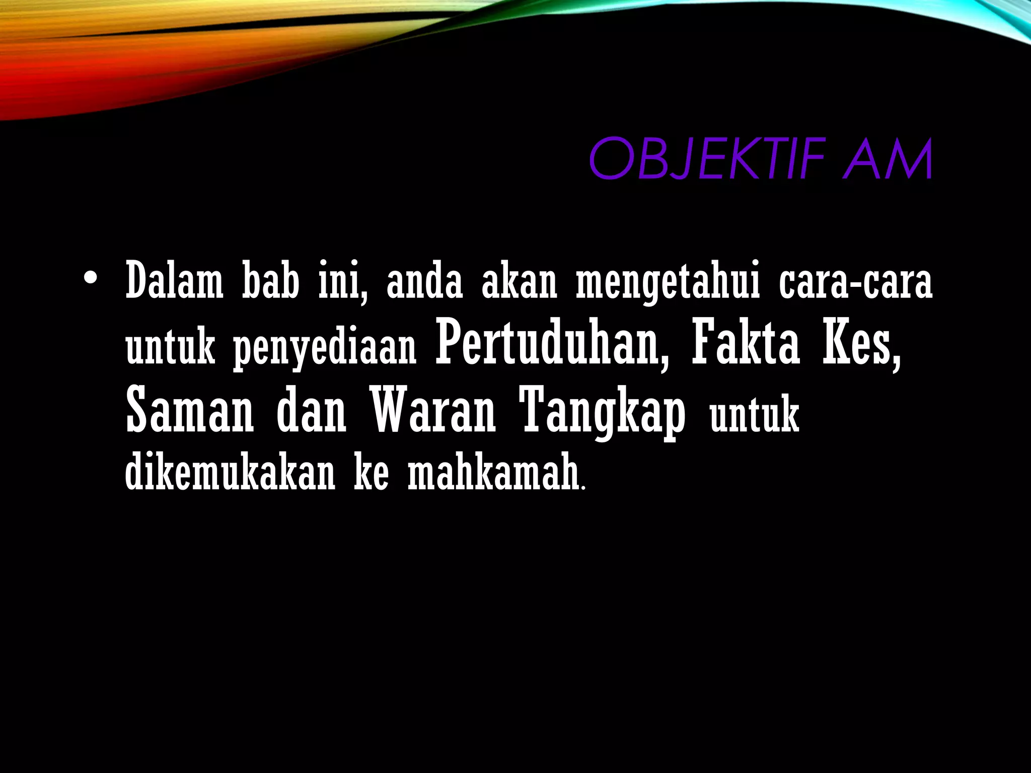 Kertas pertuduhan, fakta kes, saman dan waran tangkap | PPT