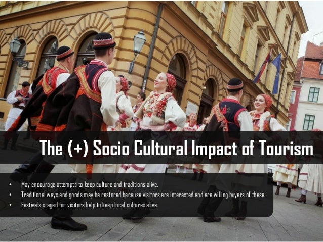 The Socio Cultural Impact of Tourism