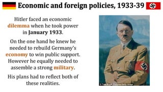 Nazi Germany - creating an economy geared towards war | PPTX