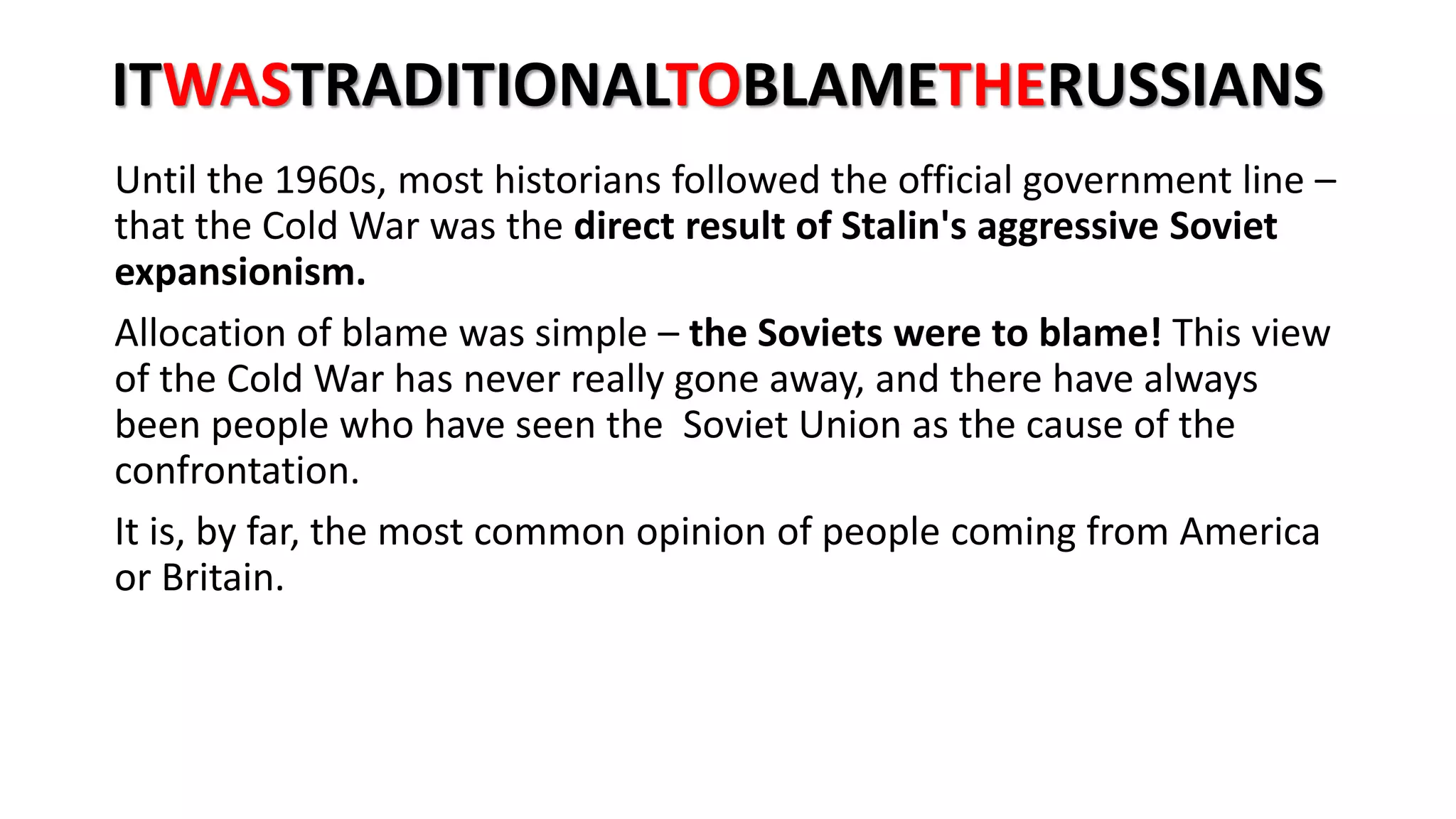 CAMBRIDGE IGCSE HISTORY REVISION 6 - WHO WAS TO BLAME FOR THE COLD WAR ...