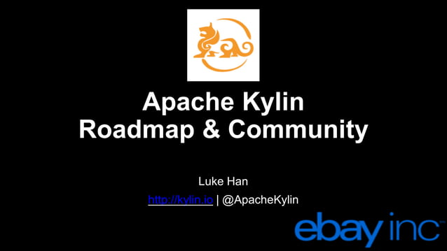 6. Apache Kylin Roadmap and Community - Apache Kylin Meetup @Shanghai | PPT