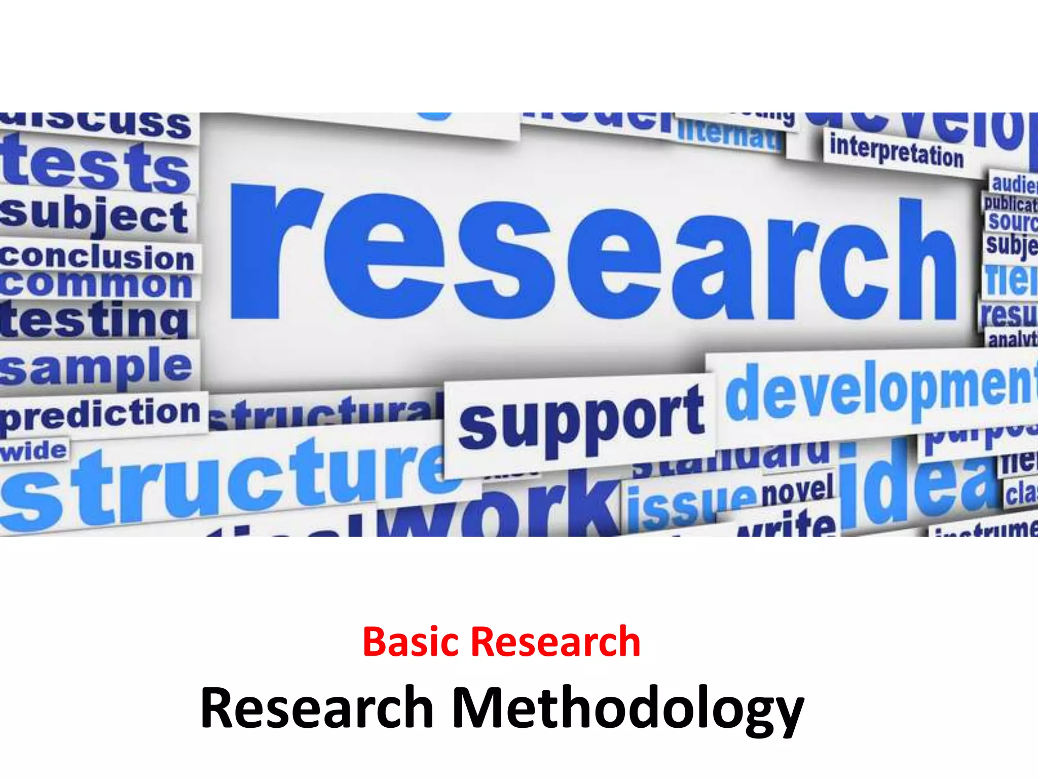 Basic research - Research Methodology - Manu Melwin Joy | PPTX | Science