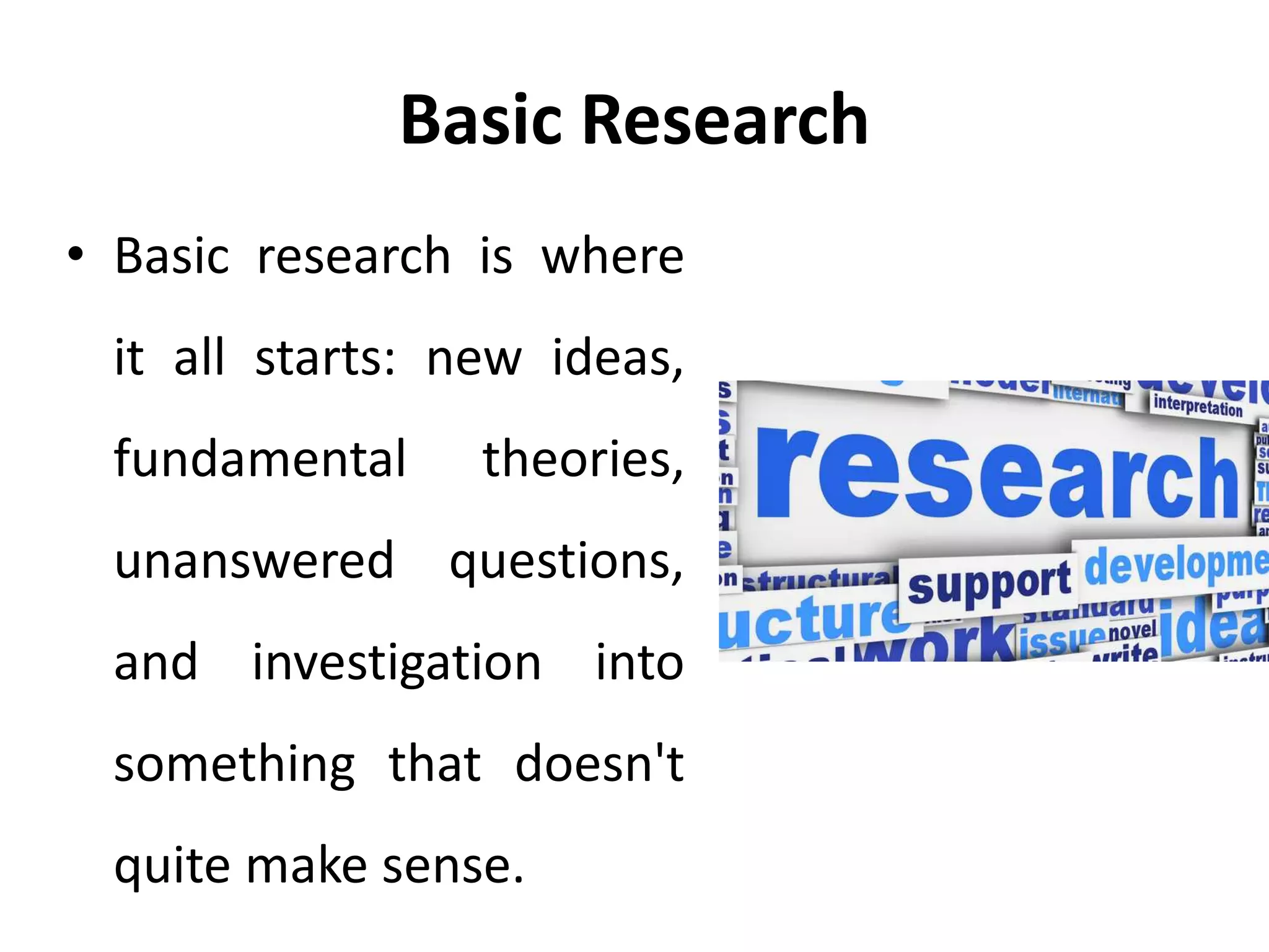 Basic research - Research Methodology - Manu Melwin Joy | PPTX | Science