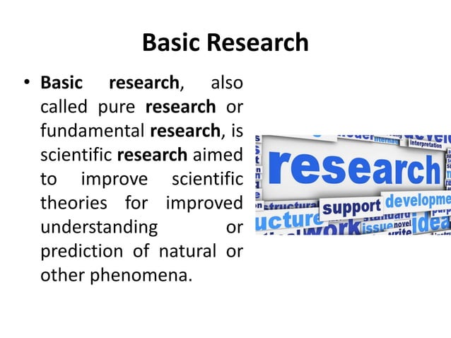 Basic research - Research Methodology - Manu Melwin Joy | PPTX | Science