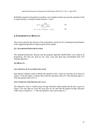 A HYBRID K-HARMONIC MEANS WITH ABCCLUSTERING ALGORITHM USING AN OPTIMAL K VALUE FOR HIGH ...