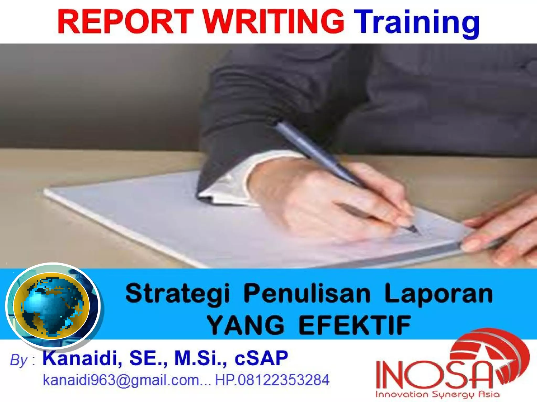 Materi6: Pelatihan REPORT WRITING_Strategi Penulisan Laporan yang Efektif" | PPT