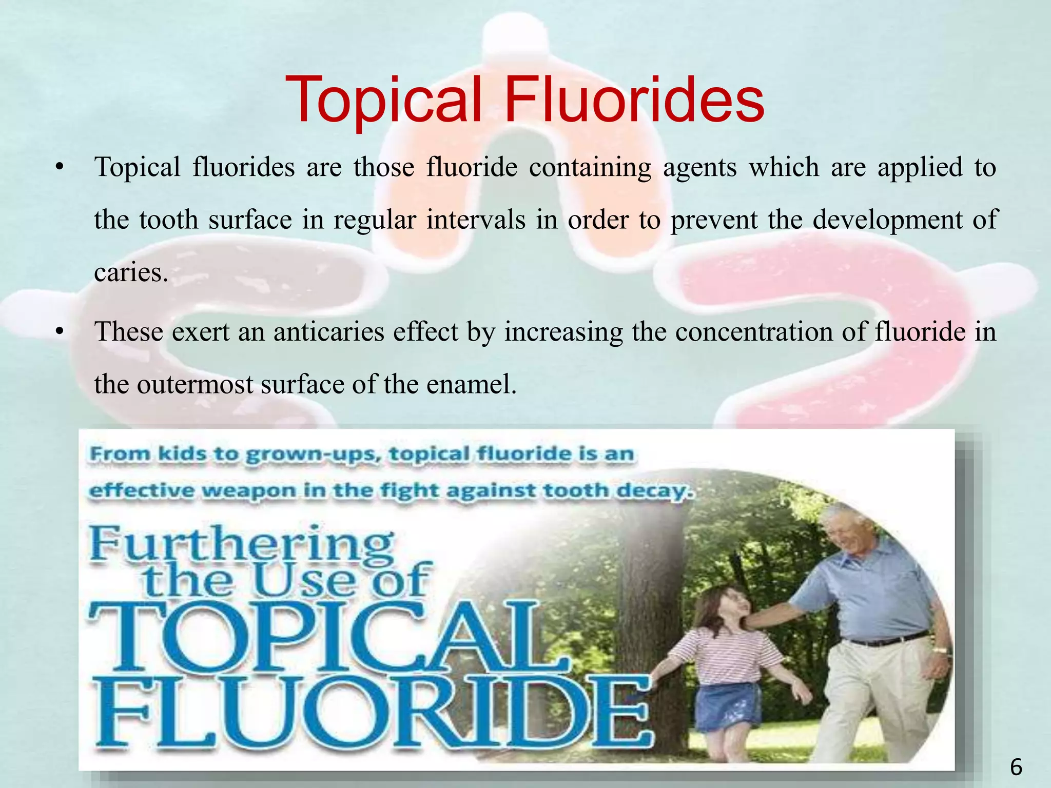6.topical fluorides | PPTX