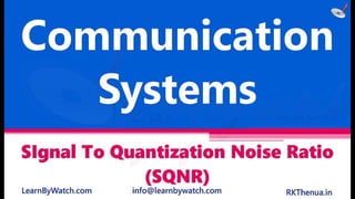 signal to quantization noise ratio sqnr | Communication Systems | PPTX