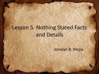 noting stated facts and details | PPT
