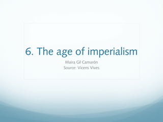 6. The age of Imperialism | PPT