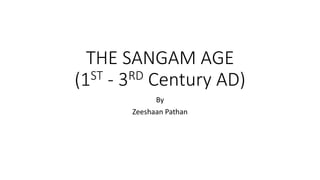 6.sangam age ( 1st to 3rd century) | PPTX
