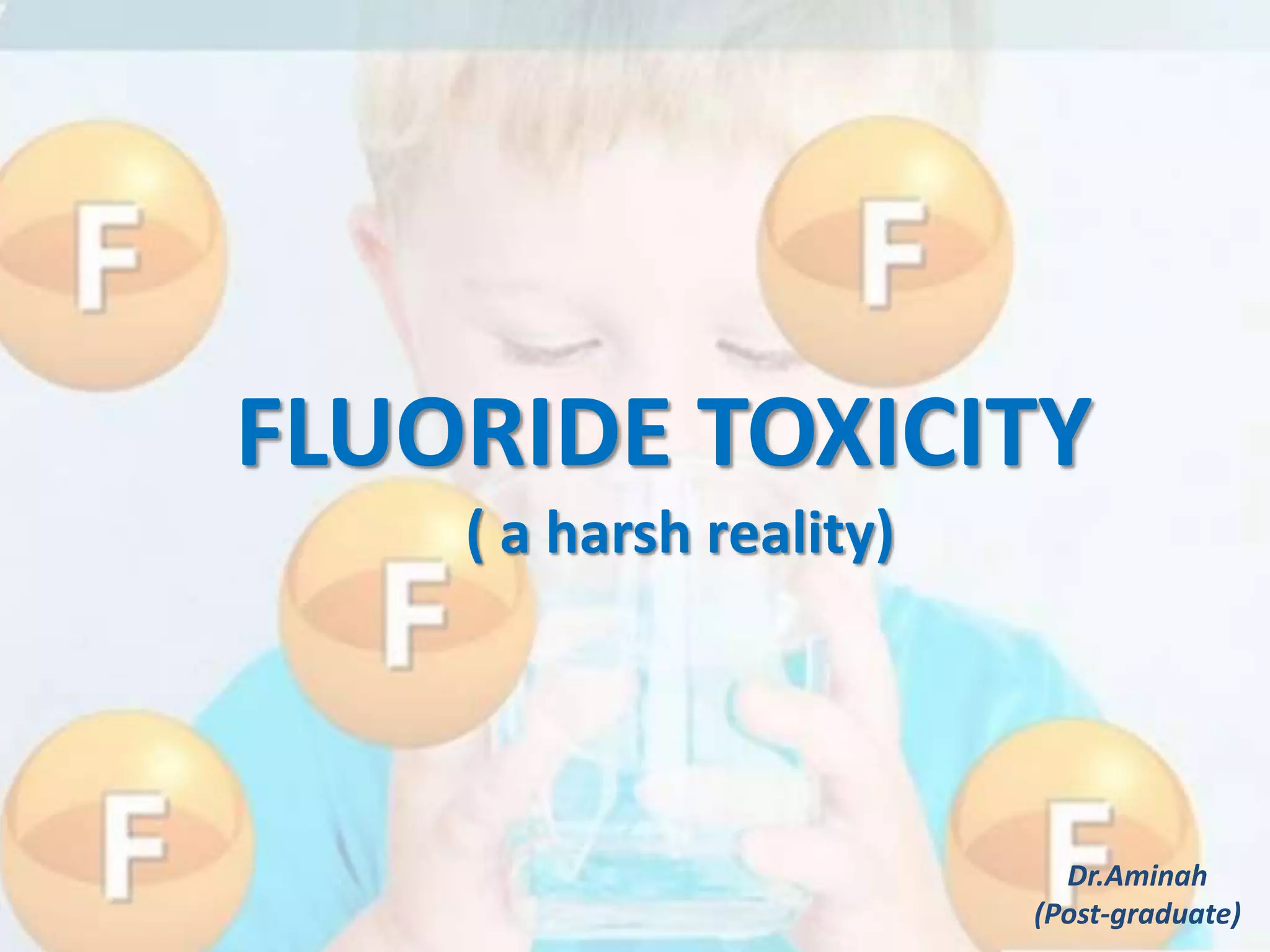 fluoride toxicity | PPTX