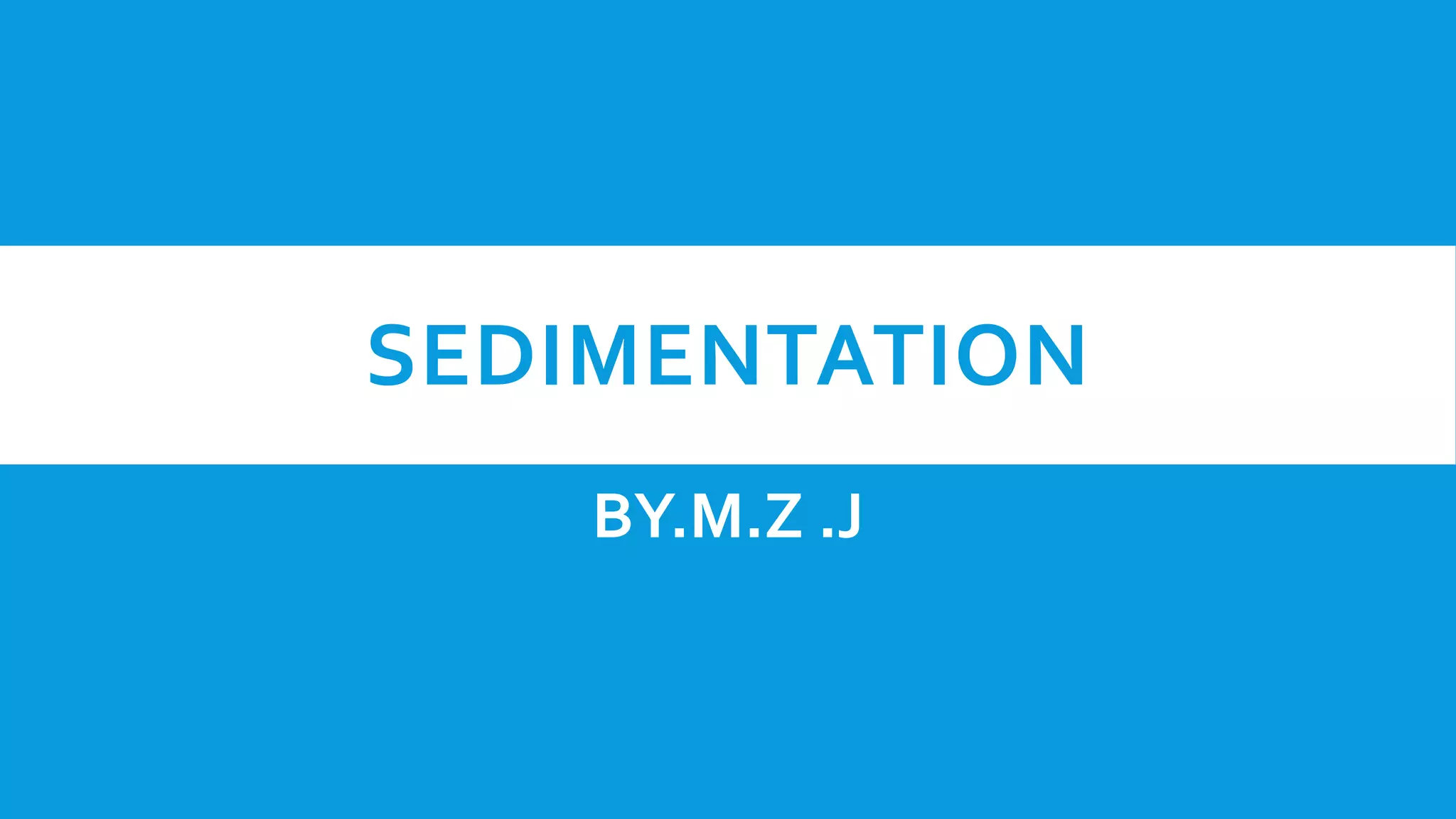 sedimentation and its types | PPTX
