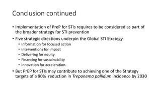SS 2017: Pre-exposure prophylaxis Sexually Transmitted Infections | PPTX