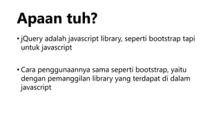 Pemrograman Web 6 - jQuery | PPT