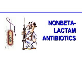Non-beta lactam antibiotics | PPT