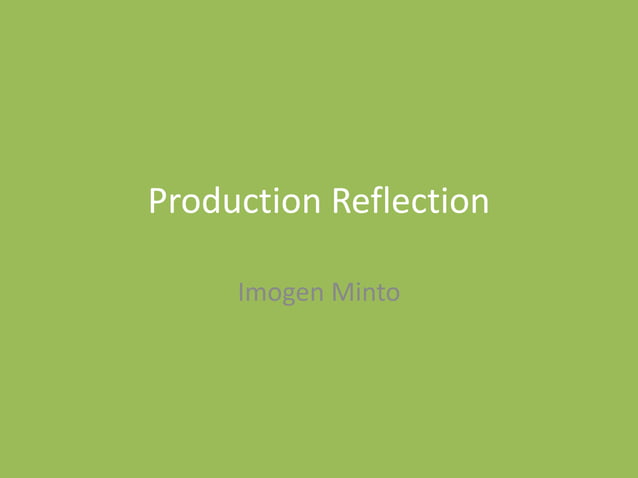 Production Reflection | PPTX | Digital Audio | Computer Software and Applications