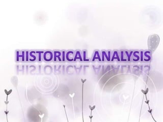 Historical analysis | PPTX | Business Administration | Business
