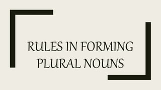 Rules in Forming Plural Nouns | PPTX