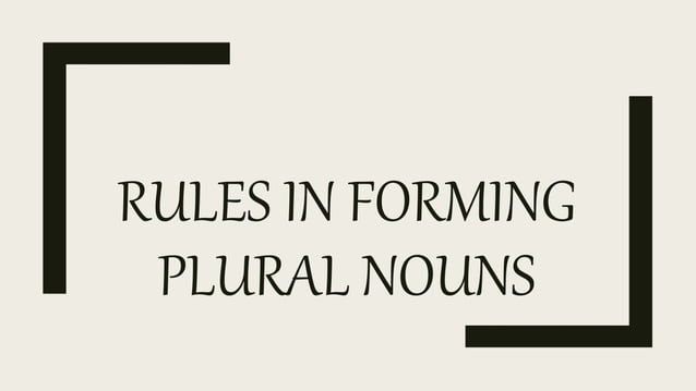 Rules in Forming Plural Nouns | PPTX