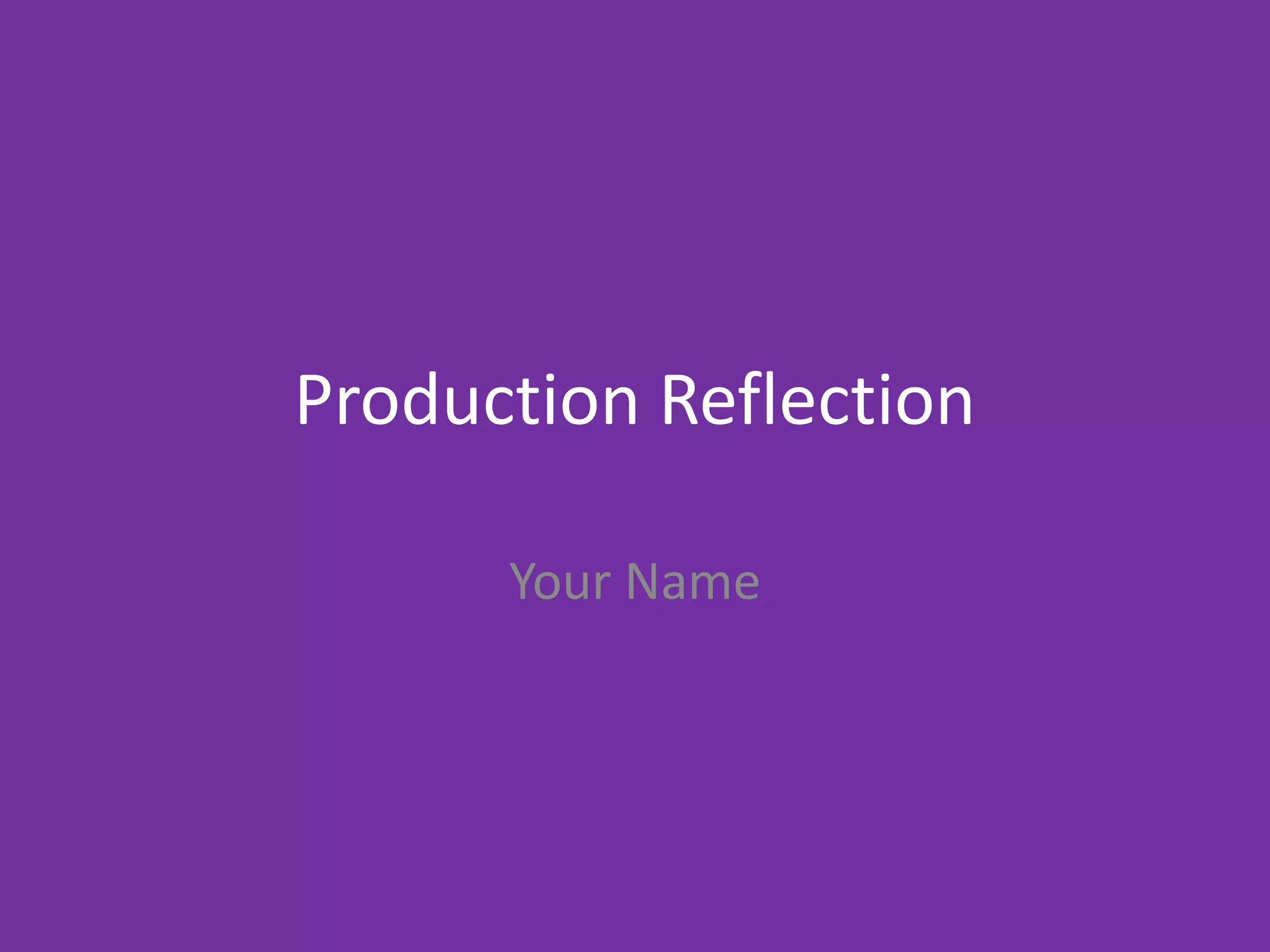 6. production reflection | PPTX
