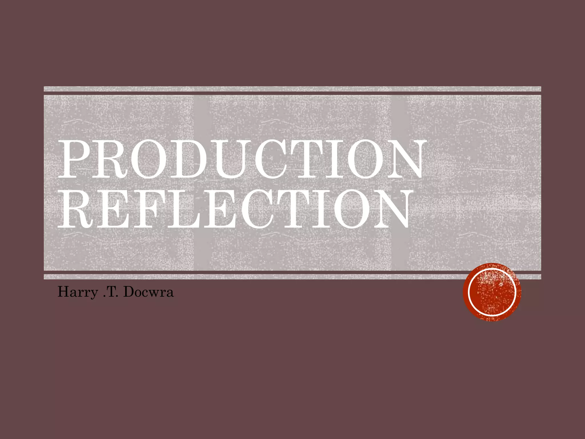 6. production reflection(3) | PPT