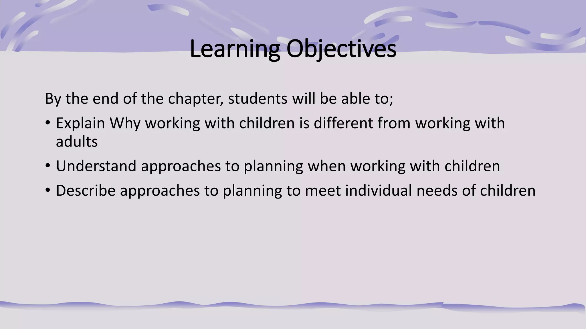 6. approaches to working with children | PPTX