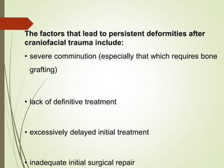 residual deformity correction in maxillofacial trauma | PPTX