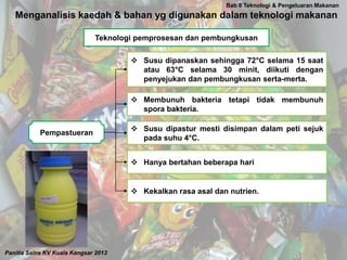 Menganalisis Kaedah dan Bahan yang Digunakan dalam Teknologi Makanan | PPTX