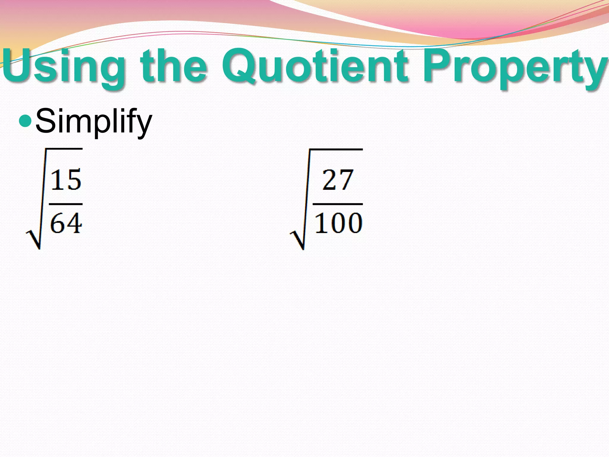 6 1 properties of square roots | PPTX