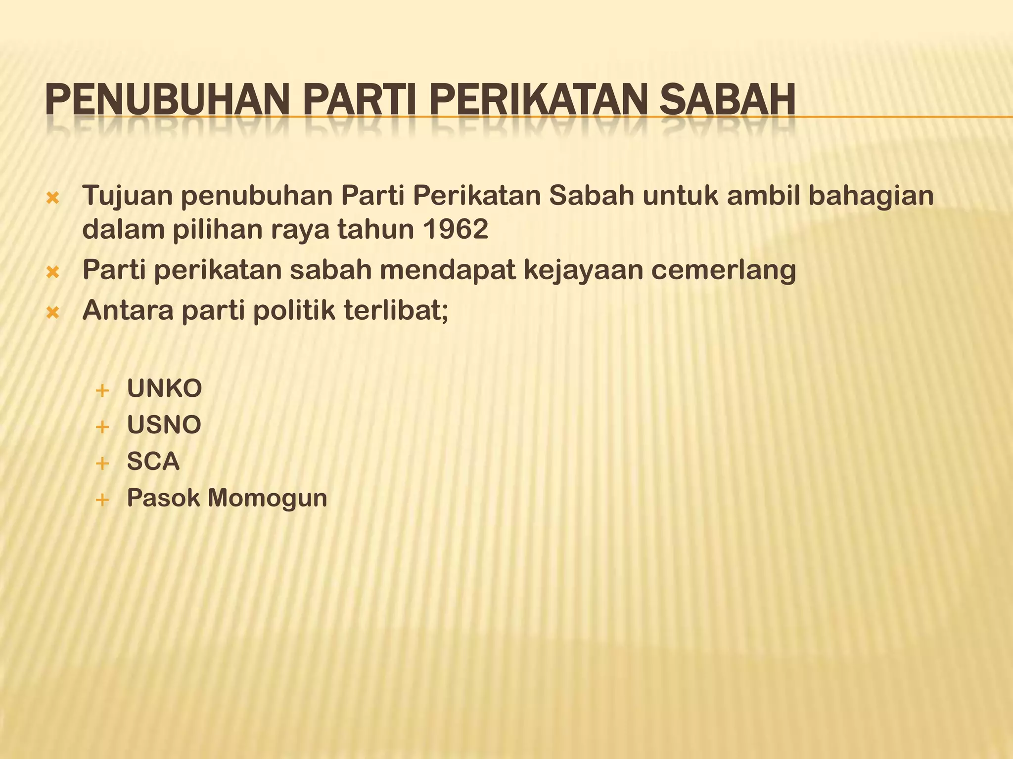 6.2 PERUBAHAN PENTADBIRAN KE ARAH BERKERAJAAN SENDIRI DI SABAH | PPTX