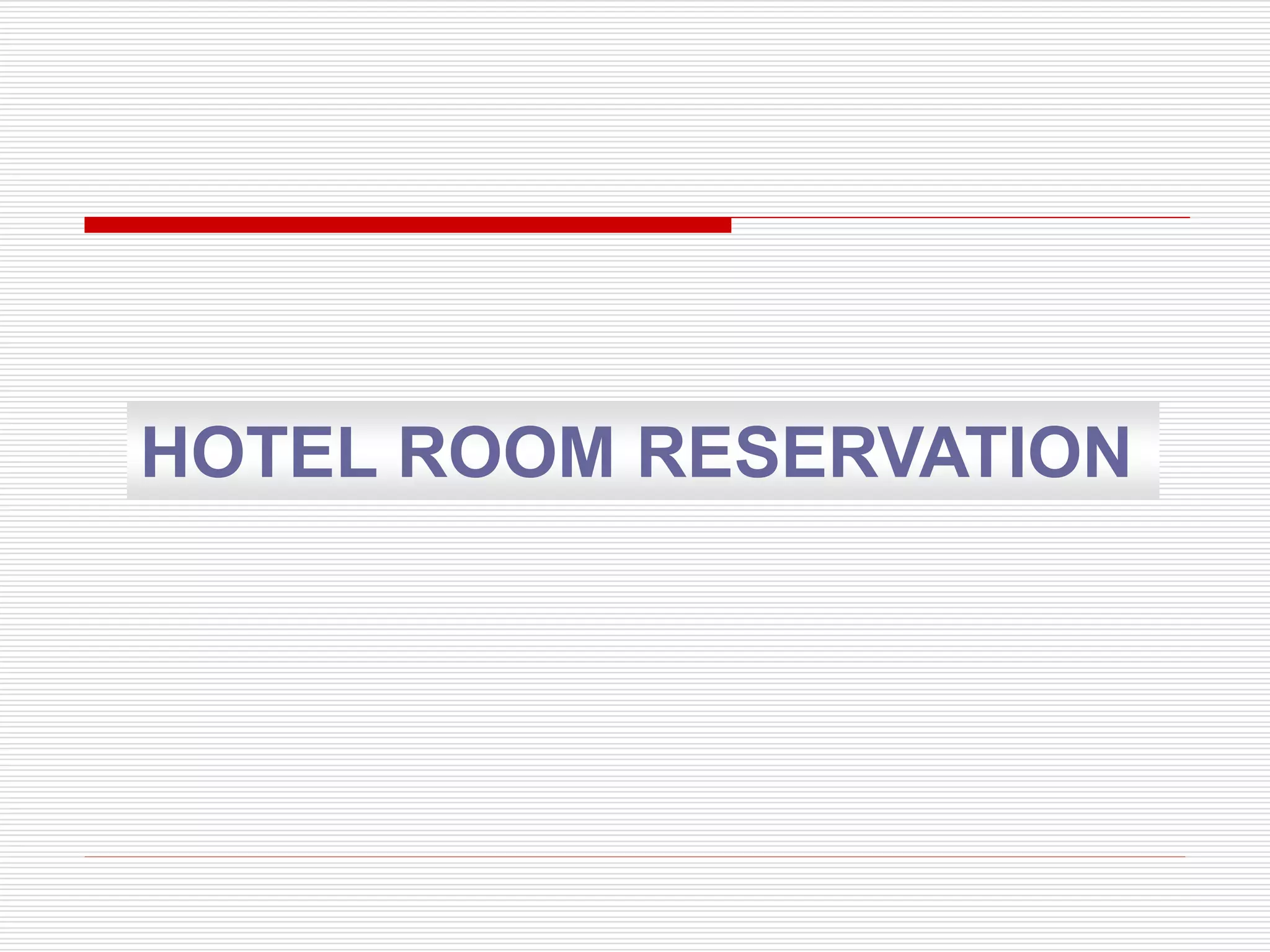 Hotel Room Reservation Process | PPTX