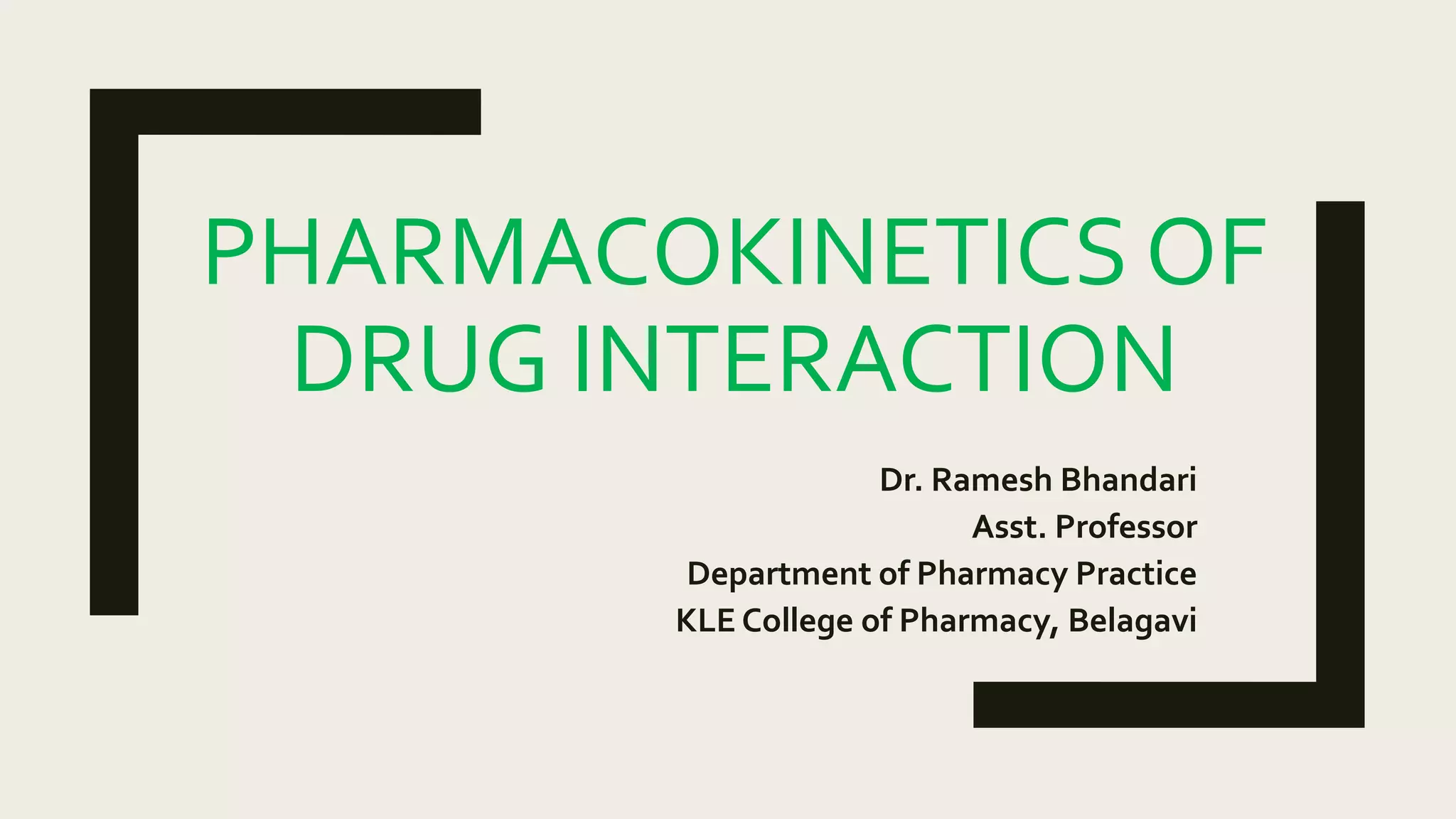 Pharmacokinetics of drug interaction | PPTX