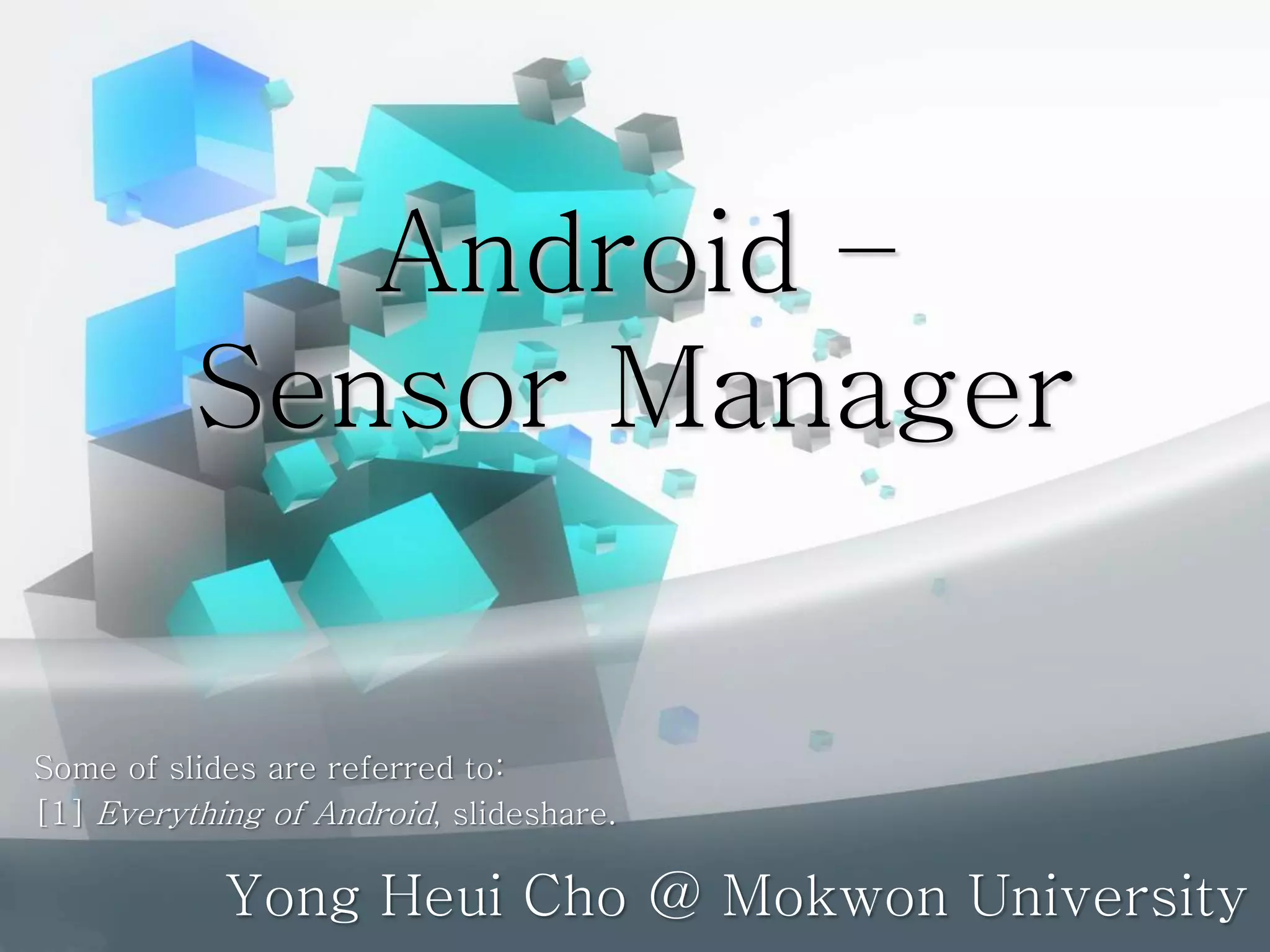 Android Sensor Manager Pptx Operating Systems Computer Software