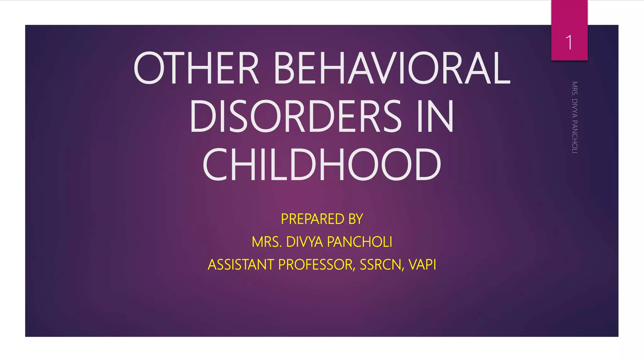 OTHER BEHAVIORAL DISORDERS IN CHILDREN | PPTX