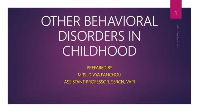 OTHER BEHAVIORAL DISORDERS IN CHILDREN | PPT