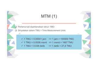 6.1. PENGUKURAN WAKTU KERJA TIDAK LANGSUNG METODE MTM | PDF