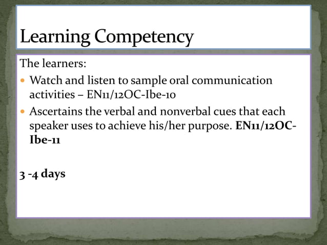 6. watches and listens to sample oral communication activities and ...