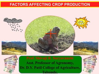 FACTORS AFFECTING CROP PRODUCTION | PDF
