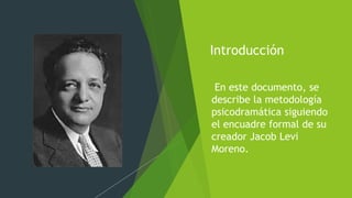 6.3 Psicodrama de Jacobo Levi Moreno | PPTX