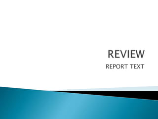 KELAS 12 SMK PERTEMUAN 6// REPORT TEXT REVIEW | PPTX