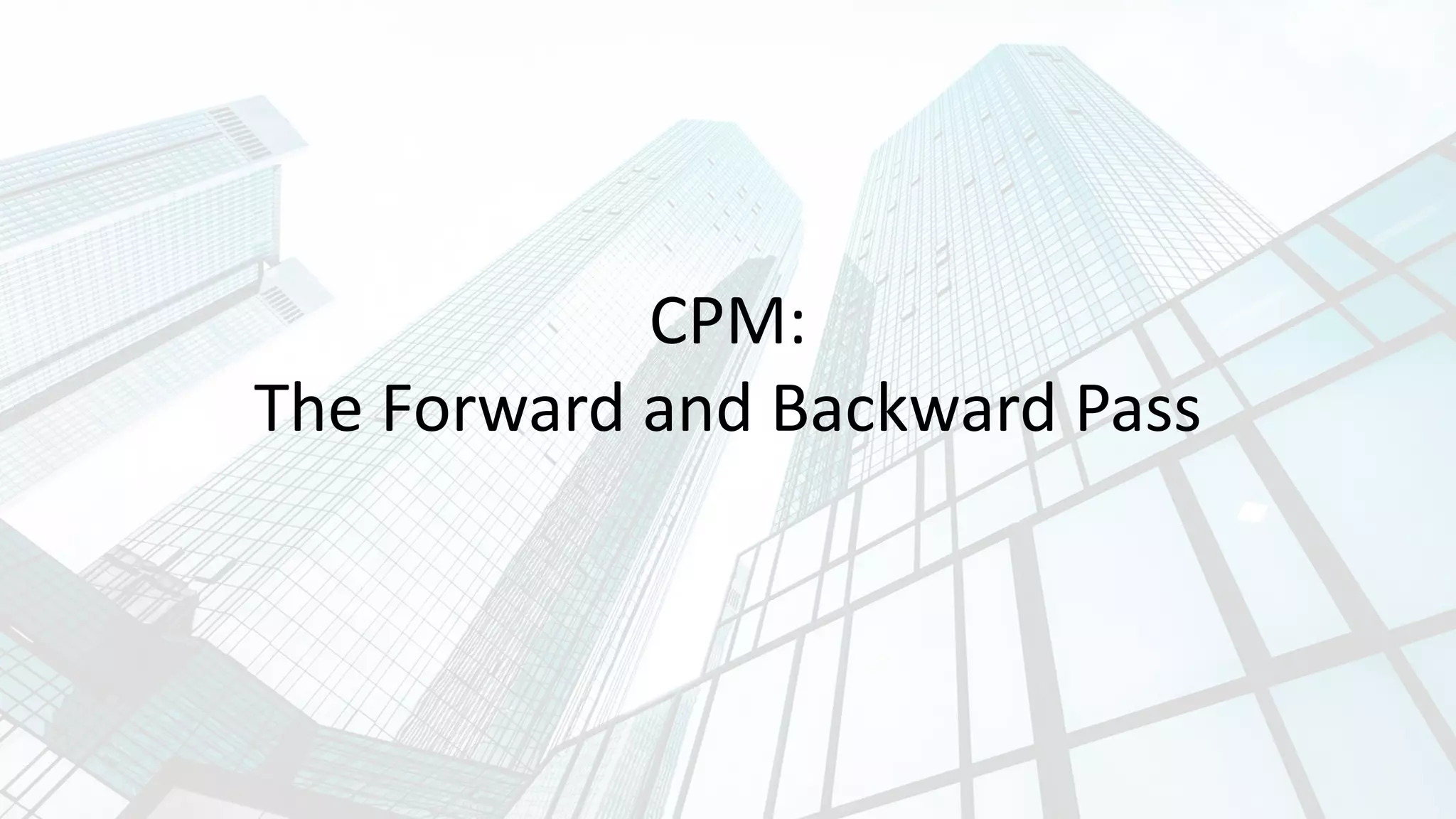 6.5 The Forward and Backward Pass (Critical Path) | PPTX