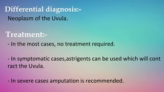 uvula elongata | Anomalies of lips and palate |Developmental anomalies ...