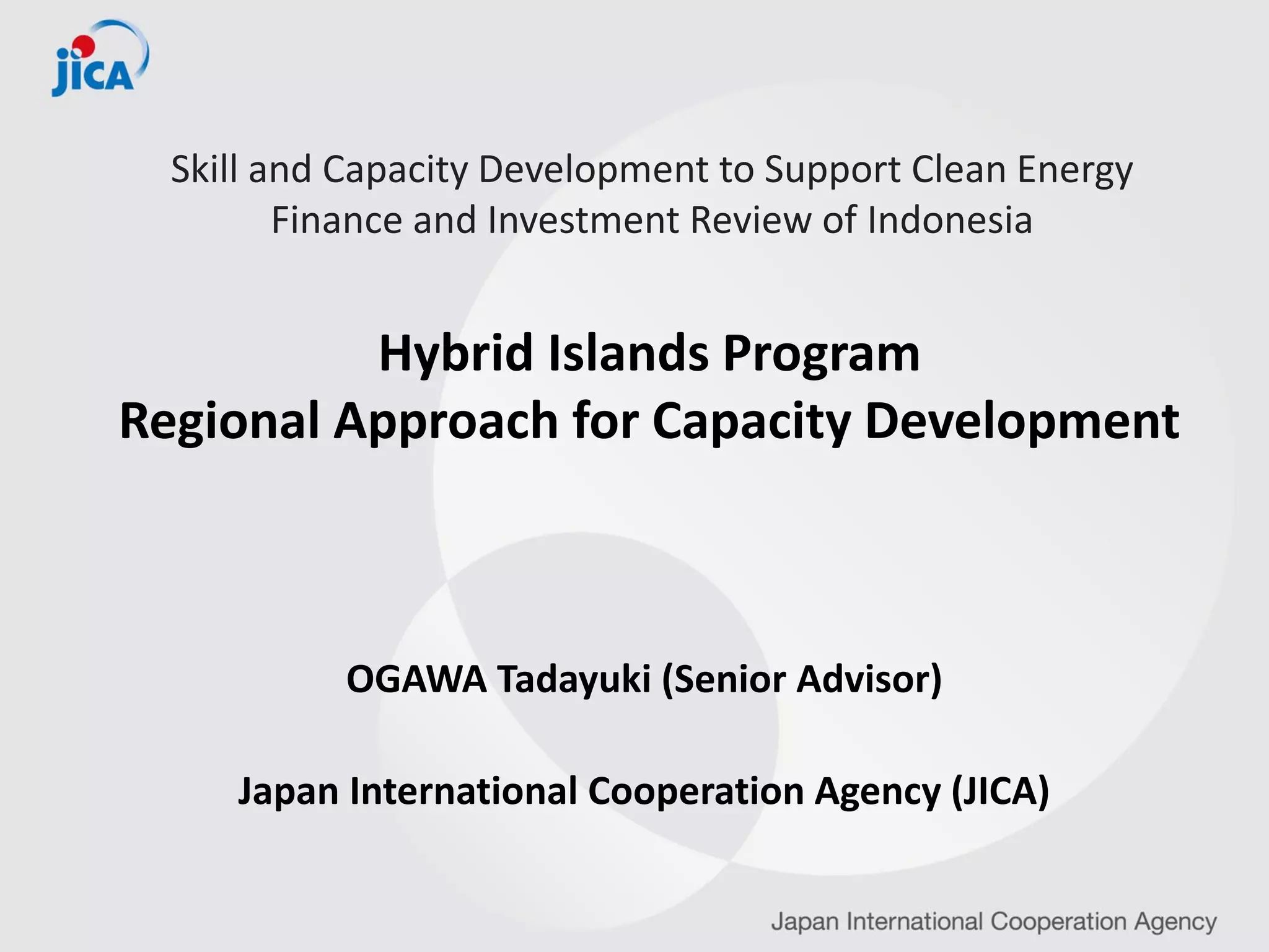 Takayuki Ogawa, JICA - Hybrid Islands Program: Regional Approach for ...