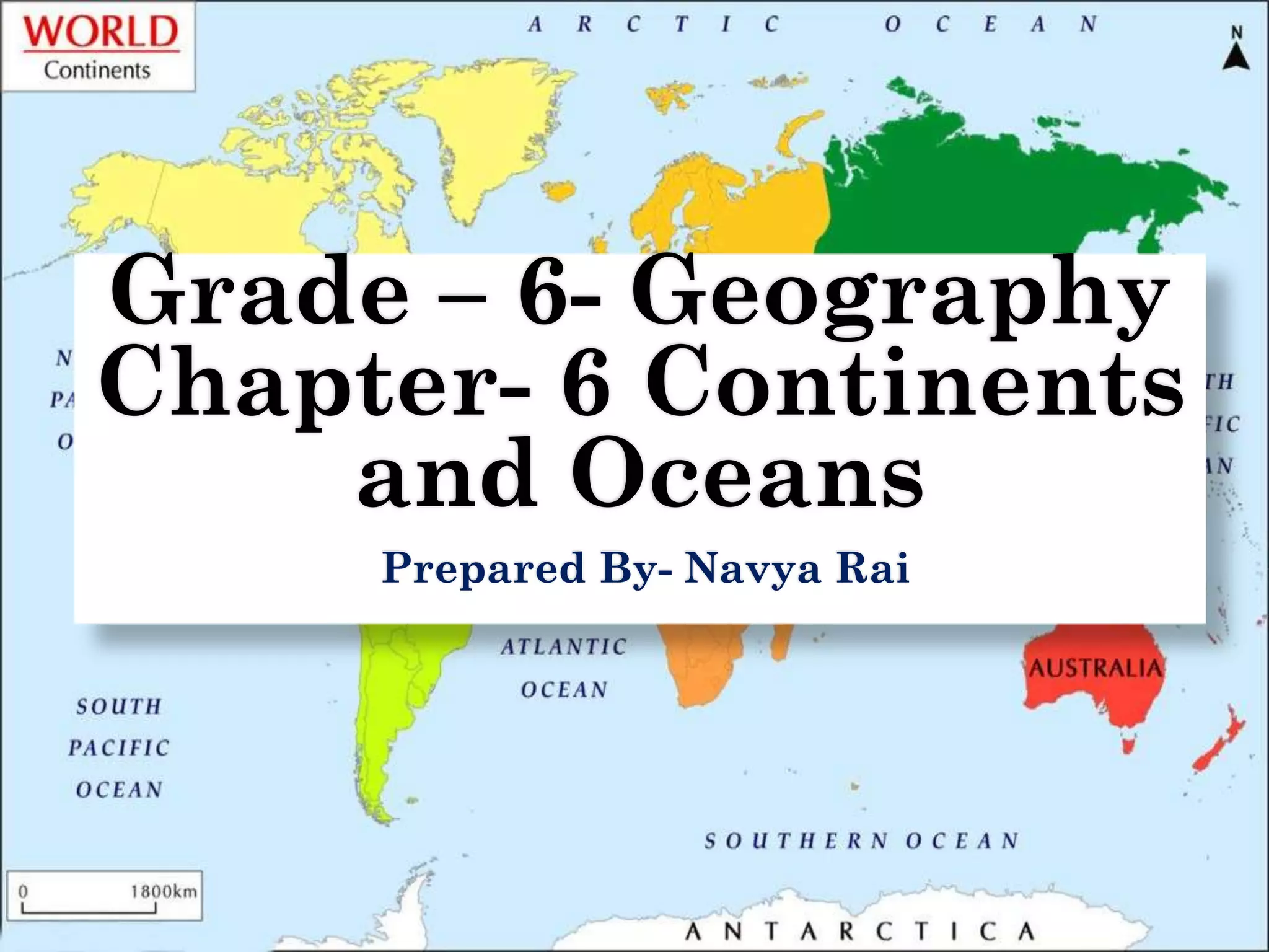 Grade - 6 Geography Ch.6. continents and oceans | PDF