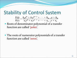 Transfer Function, Concepts of stability(critical, Absolute & Relative) Poles, Zeros Stability ...